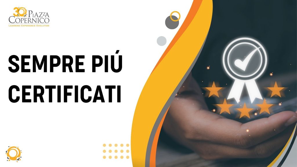 MORE AND MORE CERTIFIED | Piazza Copernico